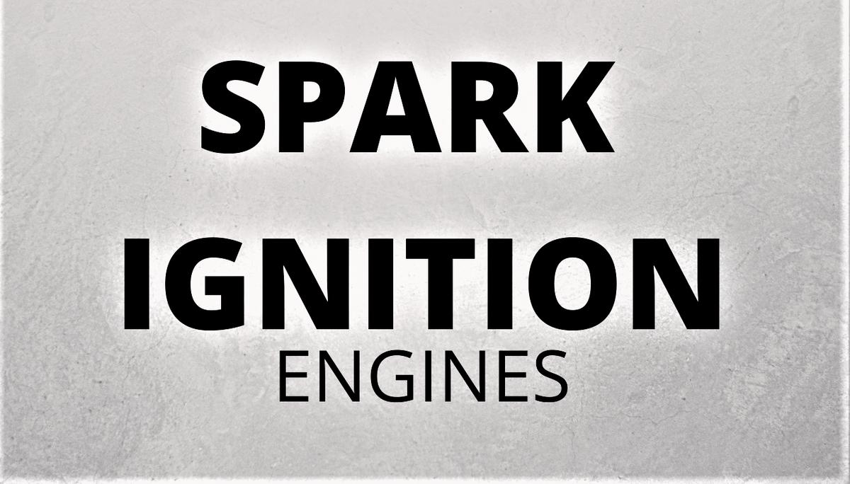SPARK IGNITION ENGINES – Cre8tionworx